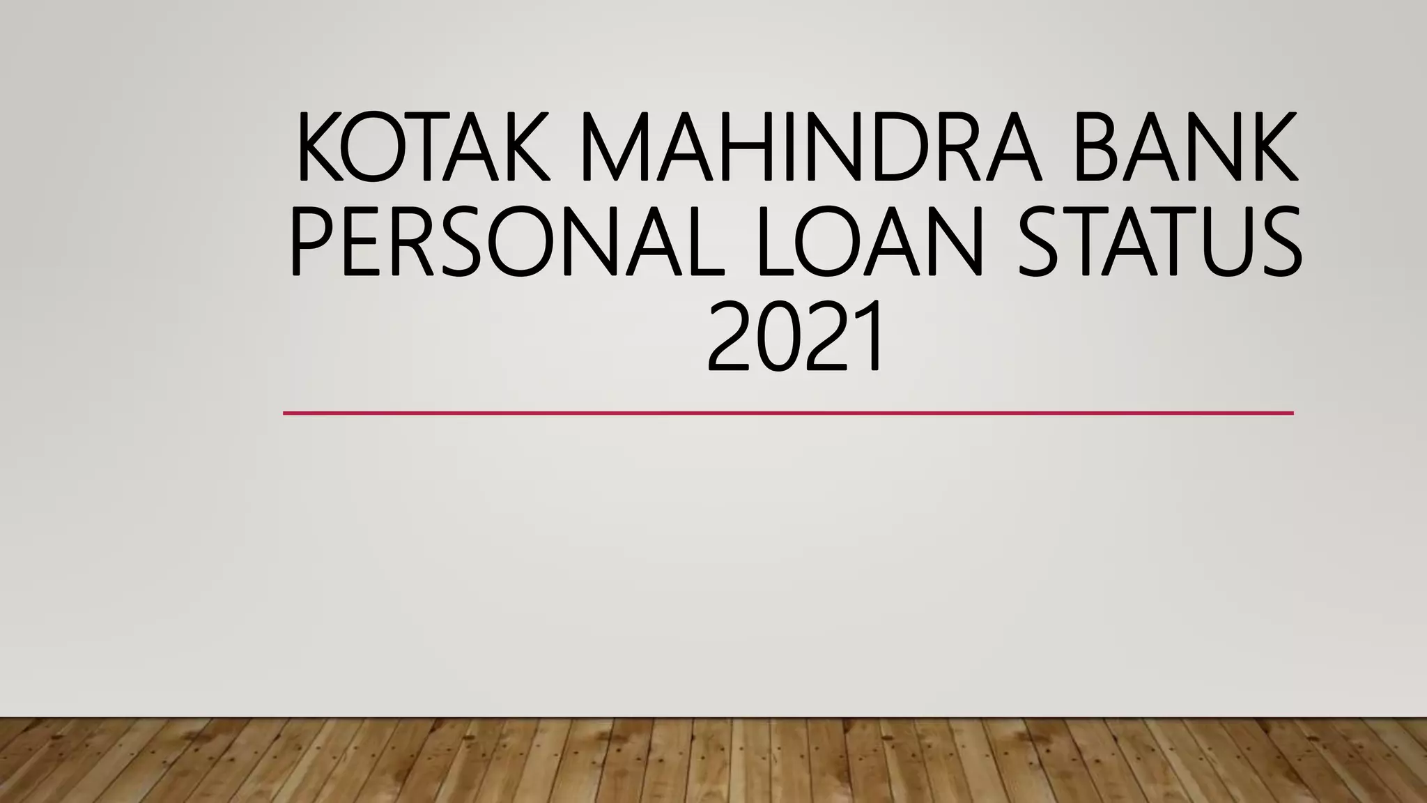 Track application status kotak mahindra bank personal loan status | PPT