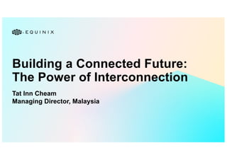 Building a Connected Future: The Power of Interconnection | PPT