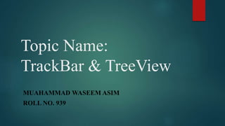 TrackBar and TreeView | PPT