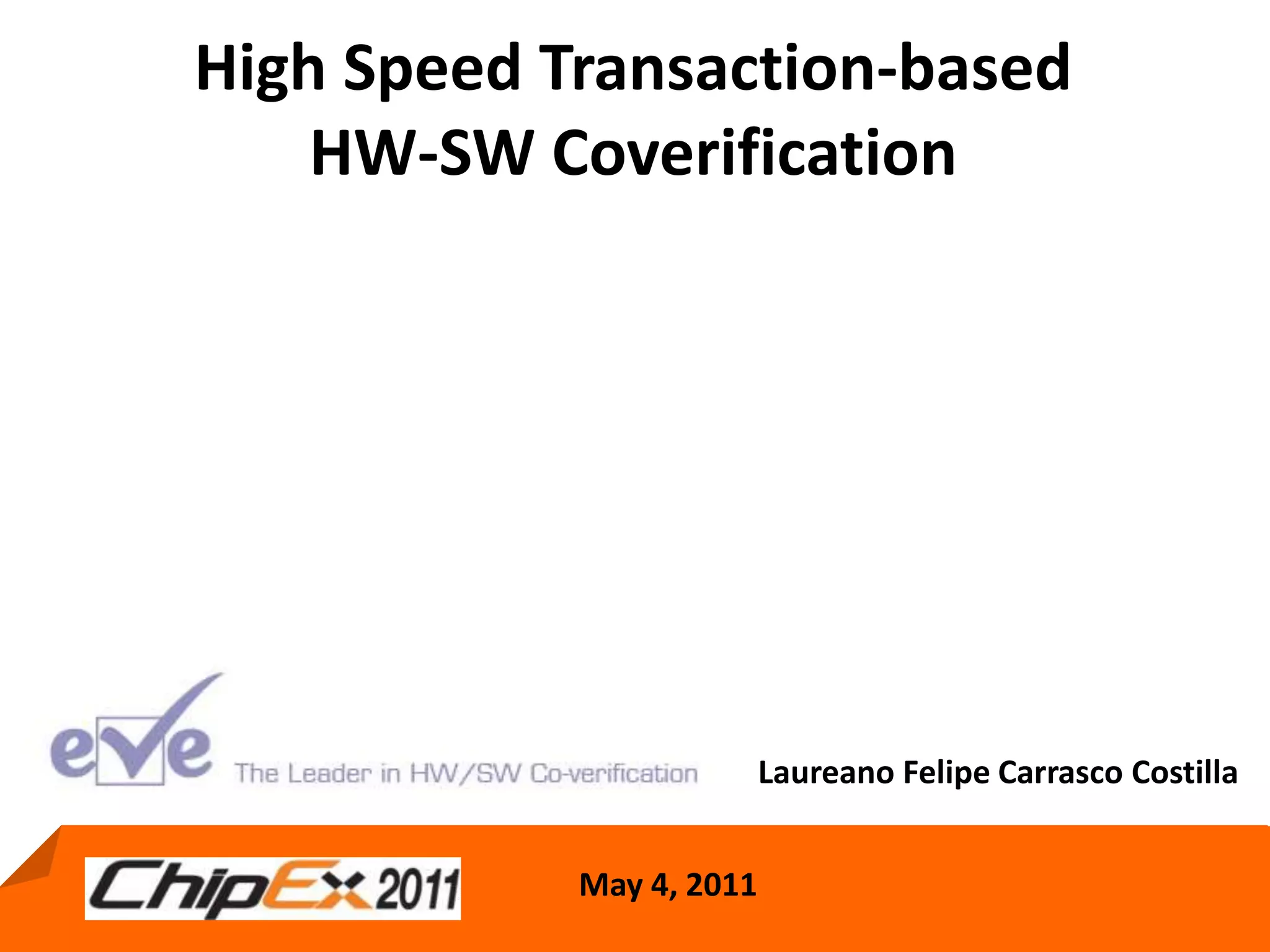 Track c-High speed transaction-based hw-sw coverification -eve | PPT