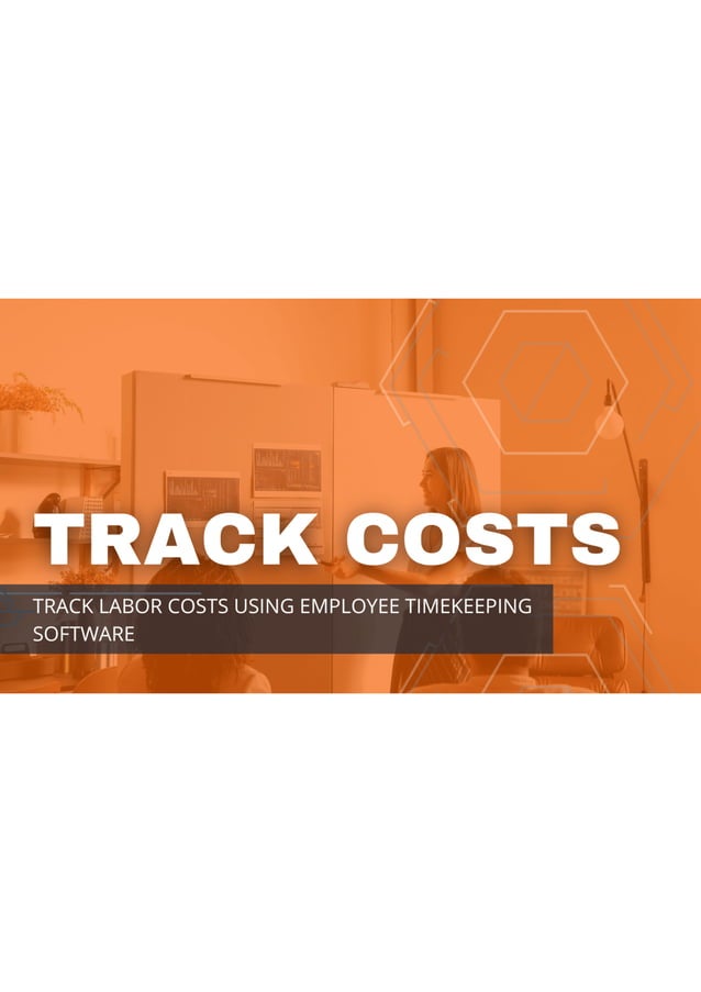 TRACK LABOR COSTS USING EMPLOYEE TIMEKEEPING SOFTWARE | PDF