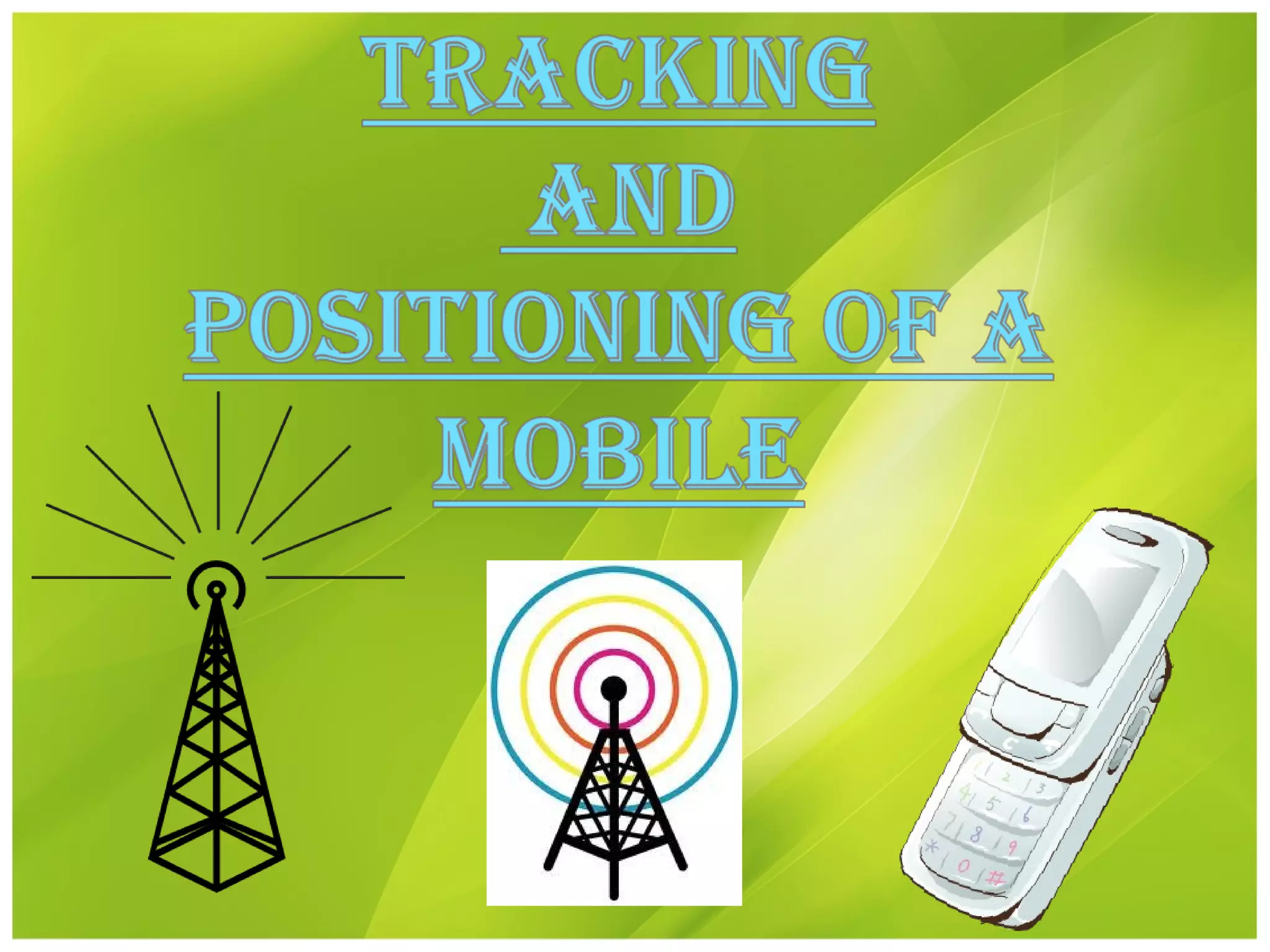 Tracking And Positioning Of Mobile Systems In Telecommunication