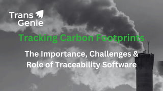 Tracking Carbon Footprints The Role of Traceability Software.pdf