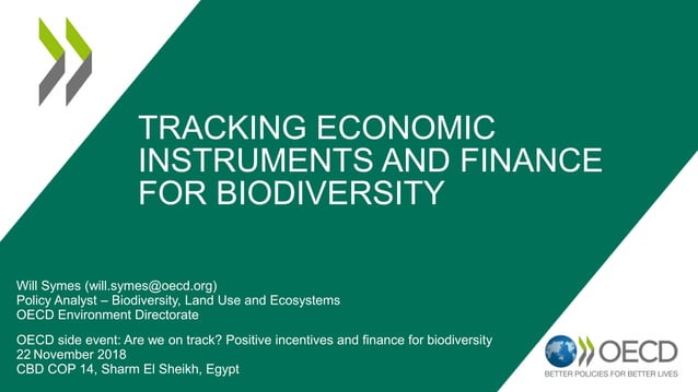 Tracking Economic Instruments and Finance for Biodiversity - Will Symes ...
