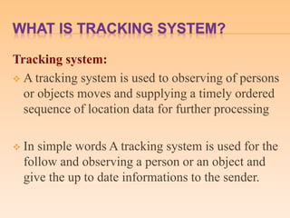 Tracking system | PPTX