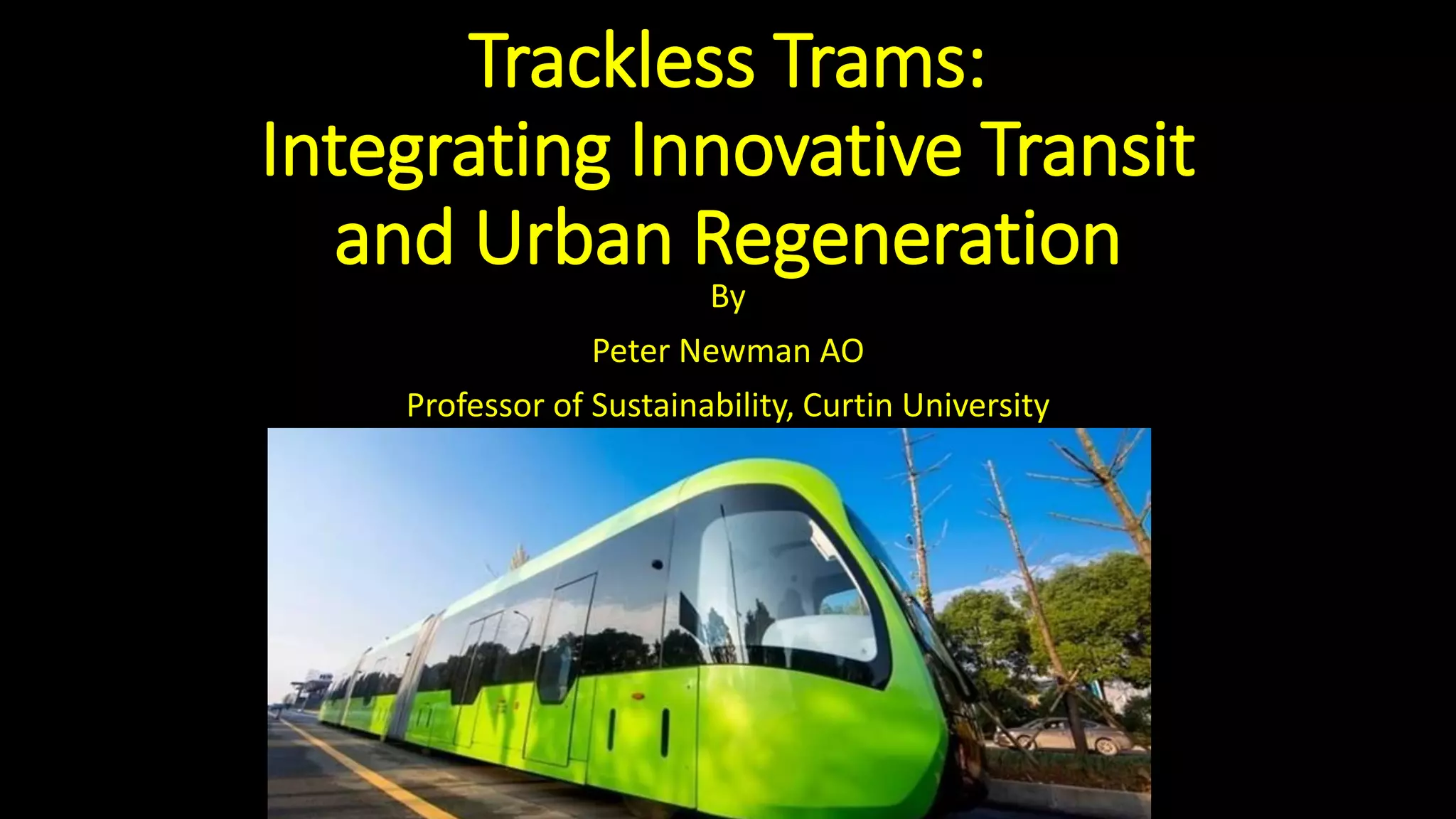 Trackless Trams: Integrating Innovative Transit and Urban Regeneration ...