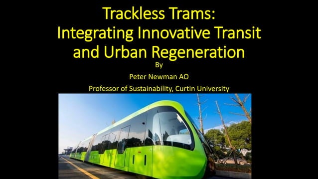 Trackless Trams: Integrating Innovative Transit and Urban Regeneration ...