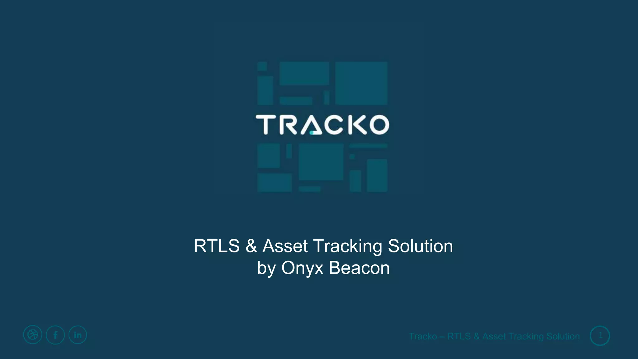 Tracko: Asset Tracking and Real Time Locationg Solution | PPT