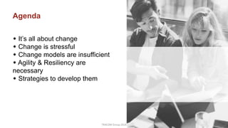 The Imperative to Build a Resilient and Agile Organization - One Mindset at a Time | PPT