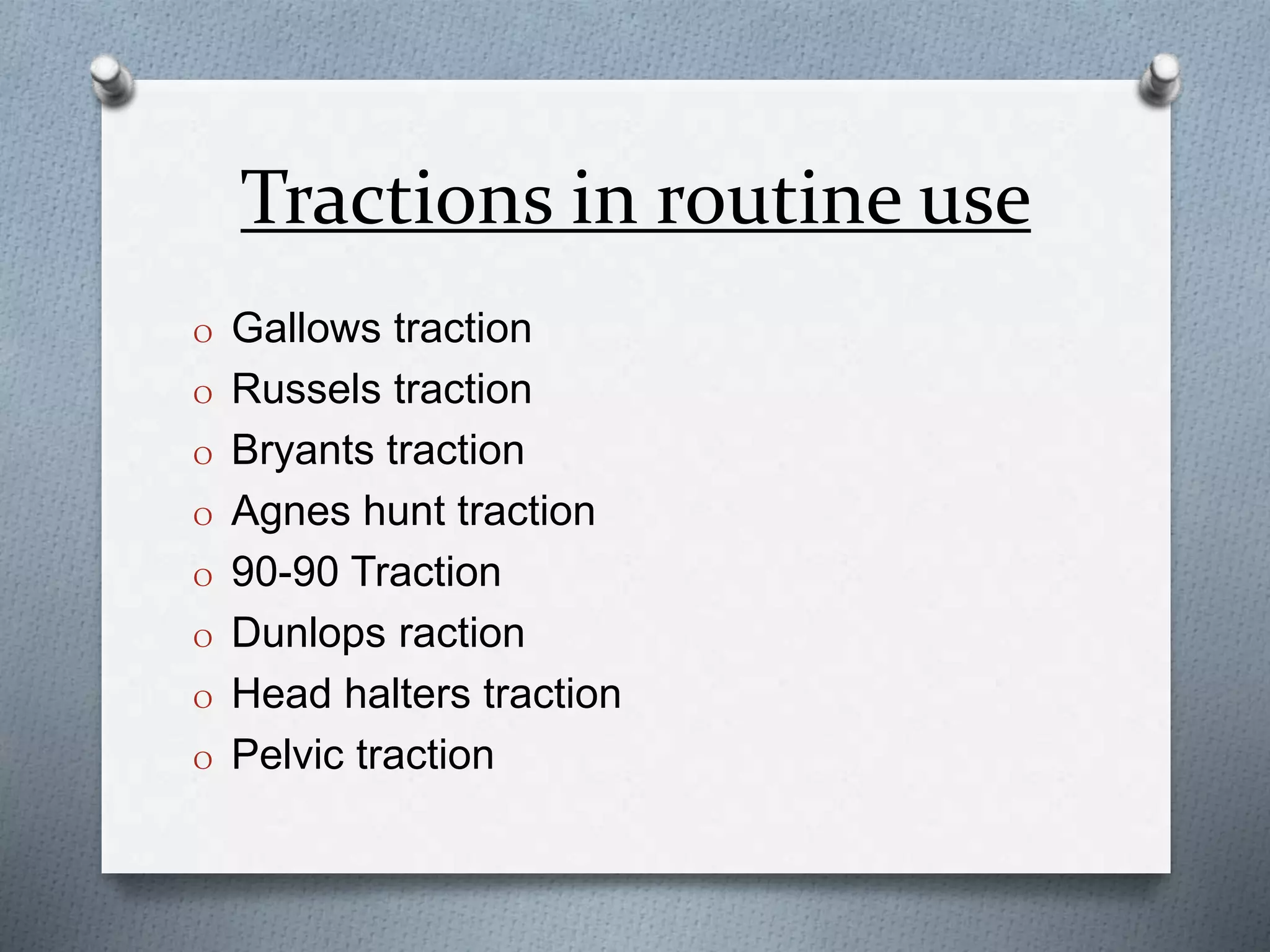 Traction in orthopaedics | PPTX