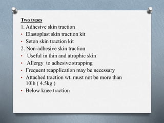 Traction in orthopaedics | PPTX