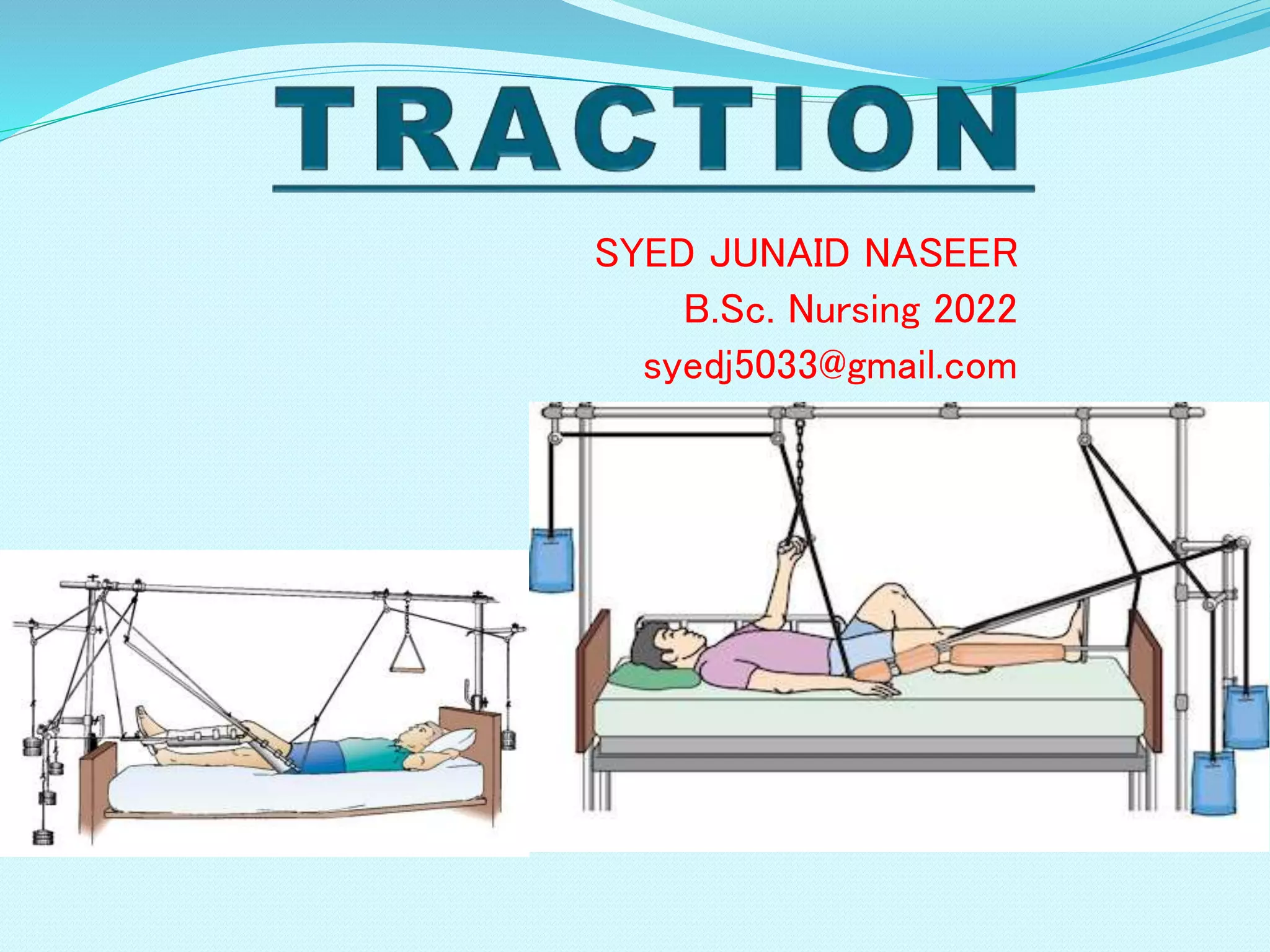 TRACTION for nursing students | PPTX | First Aid | Injuries