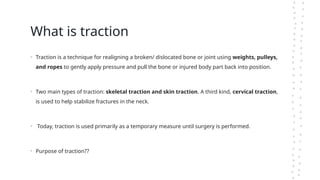 TRACTION.pptx orthopedics lecture series | PPT