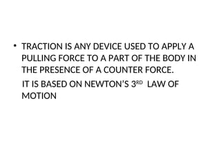 TRACTION AND SPLINTS IN ORTHOPAEDICS new.ppt