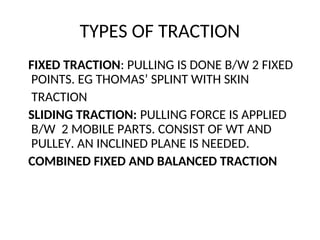 TRACTION AND SPLINTS IN ORTHOPAEDICS new.ppt