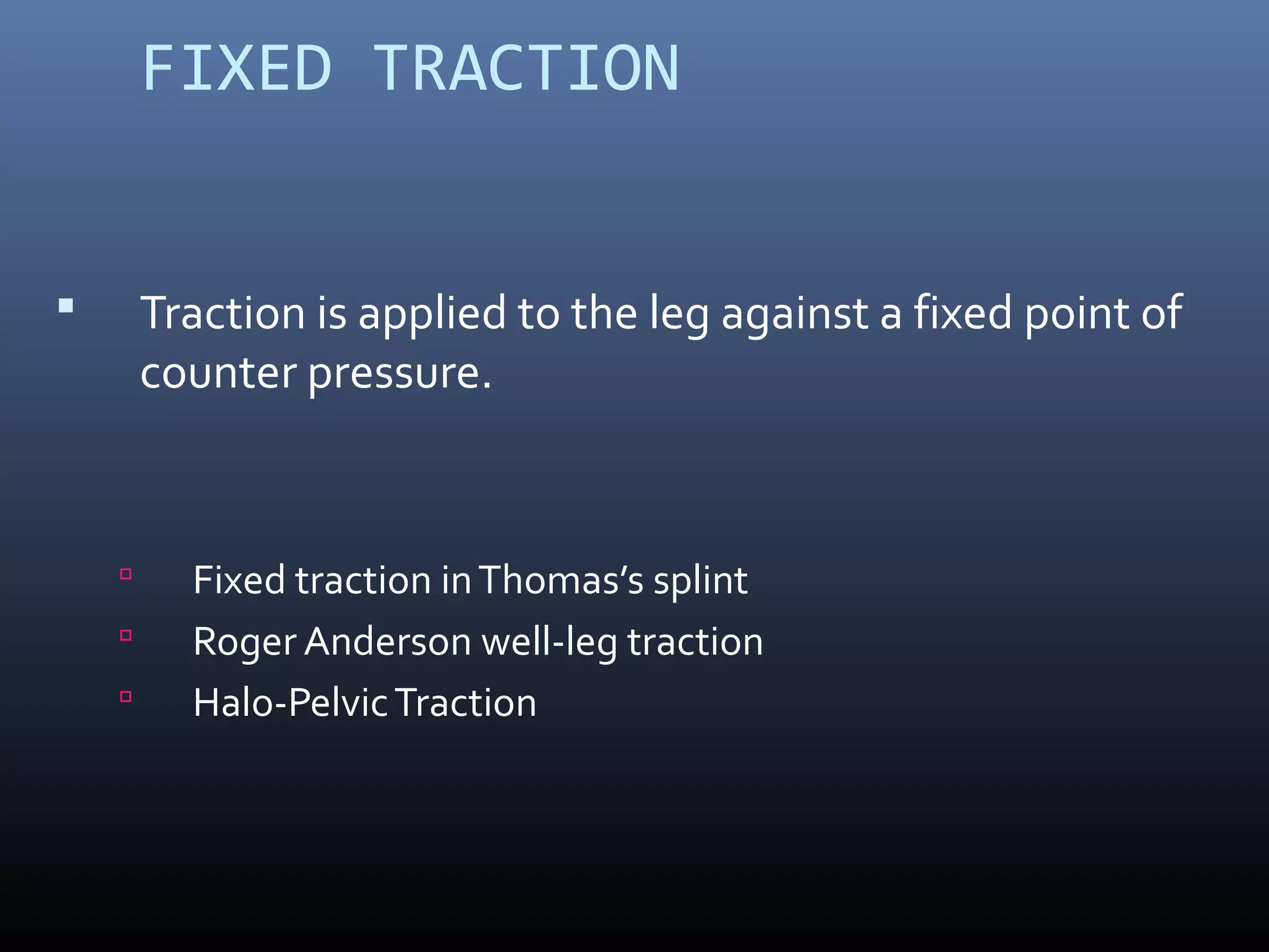 Traction in orthopaedics | PPT