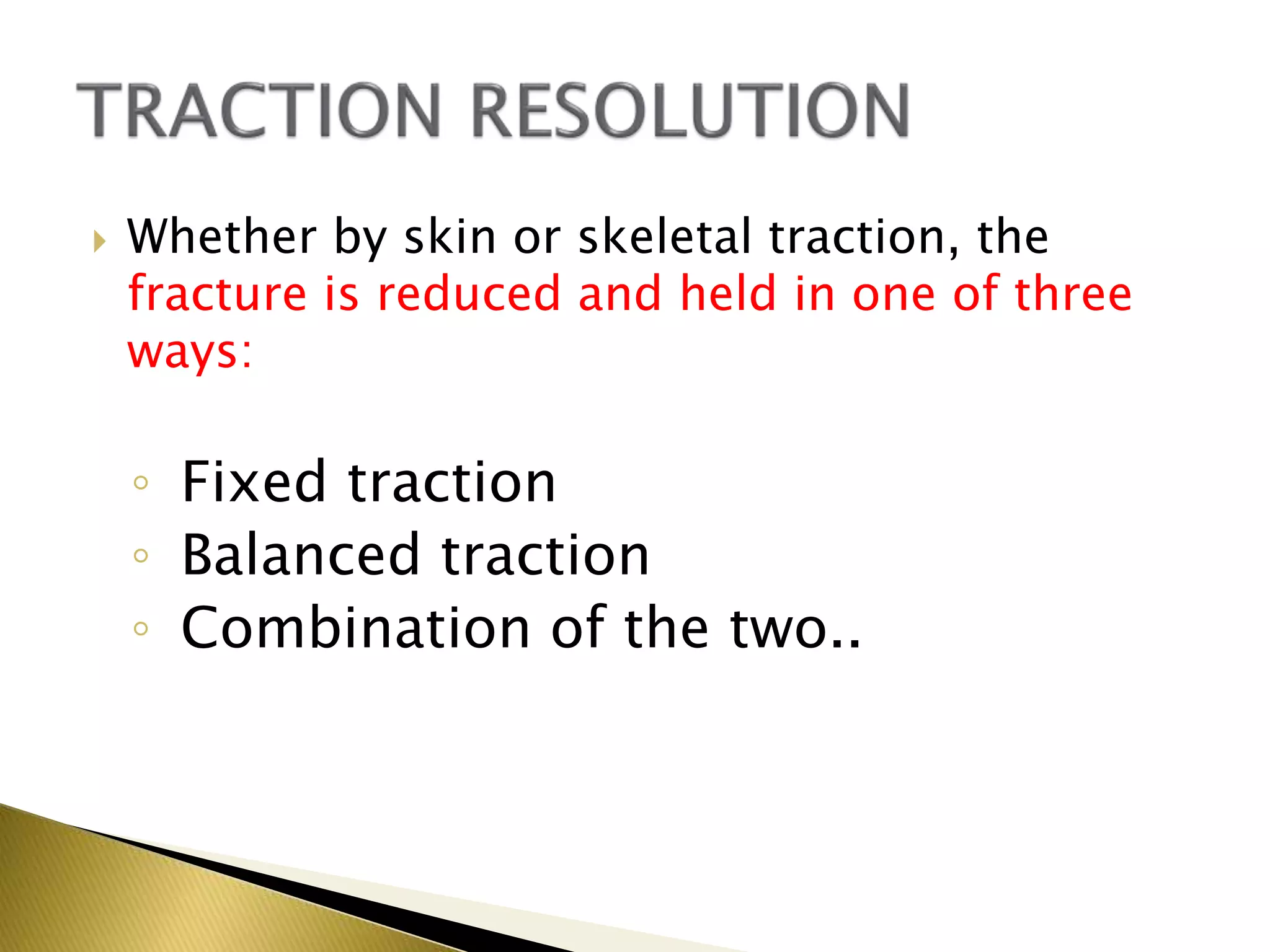 Traction in orthopaedics for ug mbbs | PPTX