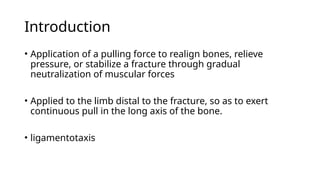 traction modified inroduction orthopedics.pptx