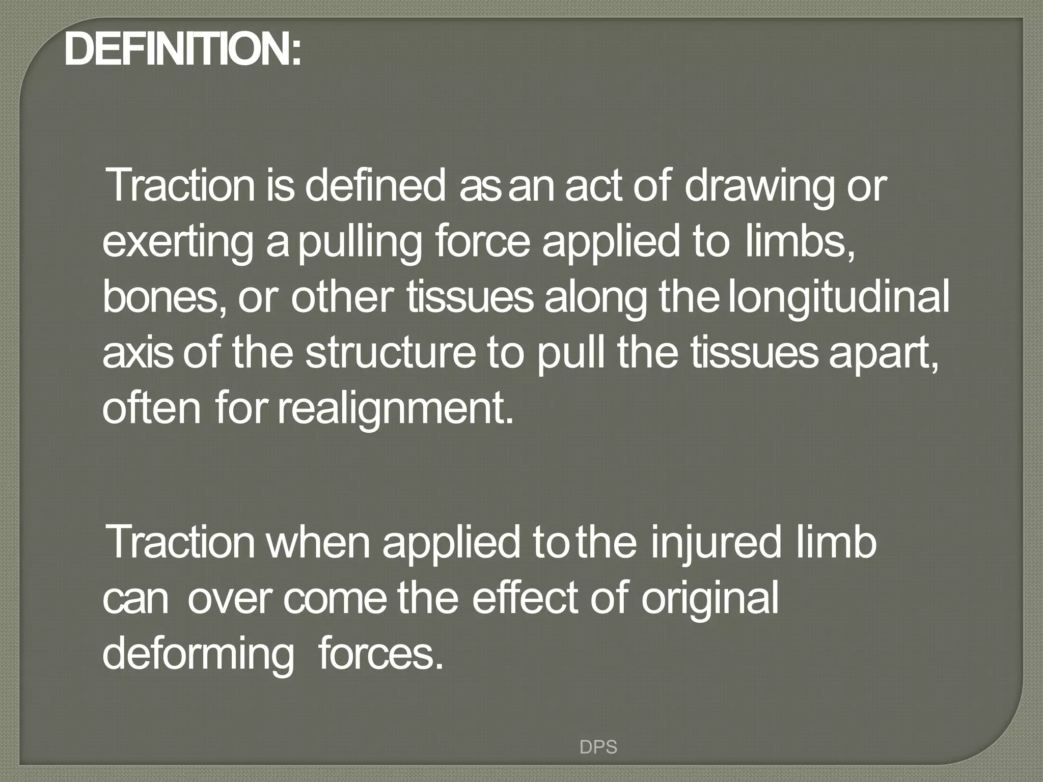 Tractions in orthopaedics by dr. d. p. swami | PPTX