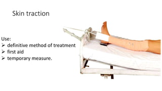 Tractions in orthopaedics by Dr O.O. Afuye | PPTX