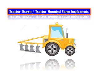 Tractor drawn farm implements used in india | PDF