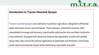 Tractor Mounted Sprayer.pptx Tractor Mounted Sprayer | PPTX