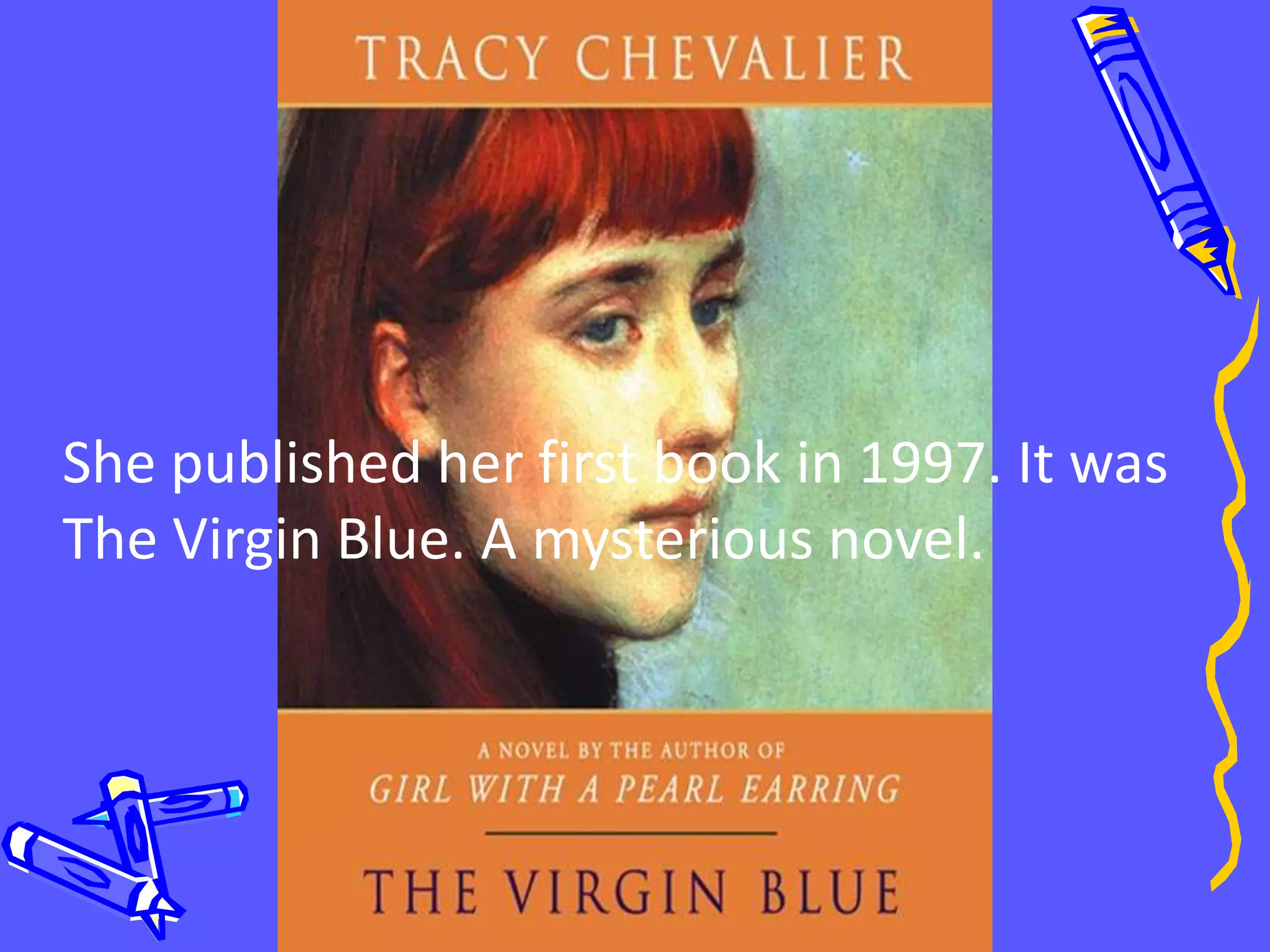 Tracy chevalier powerpoint | PPSX | Education