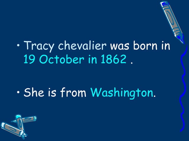 Tracy chevalier powerpoint | PPSX | Education