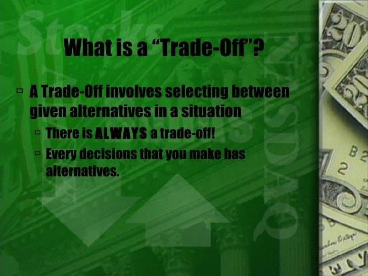 Trade Offs