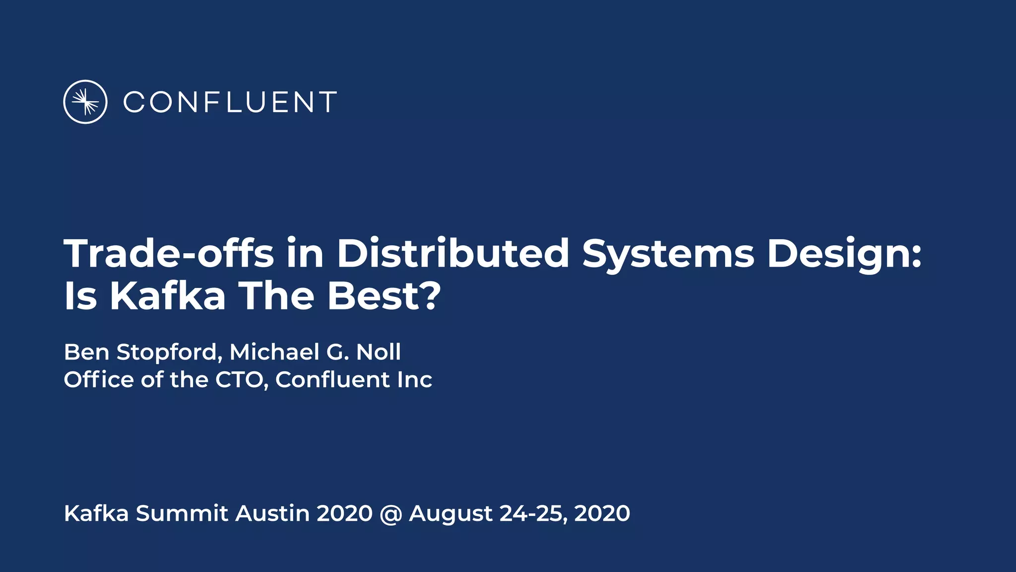 Tradeoffs in Distributed Systems Design: Is Kafka The Best? (Ben ...