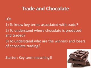 Trade and chocolate | PPTX