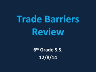 Trade barriers review | PPT