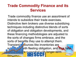Trade commodity finance and its services | PPT