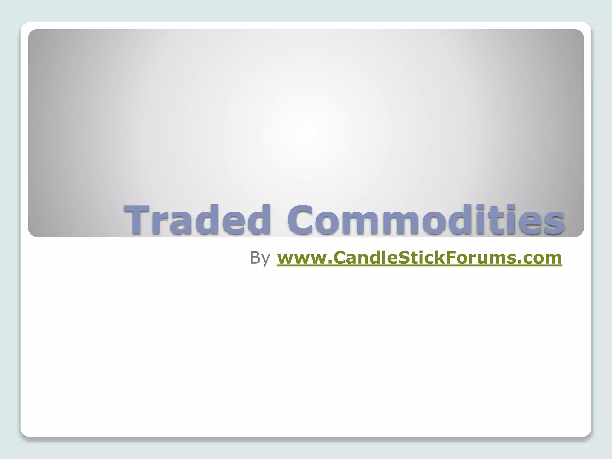 Traded Commodities | PPT