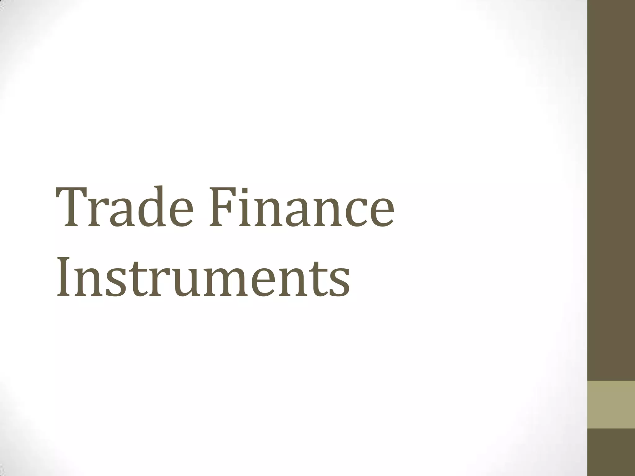 Trade finance instruments | PPTX