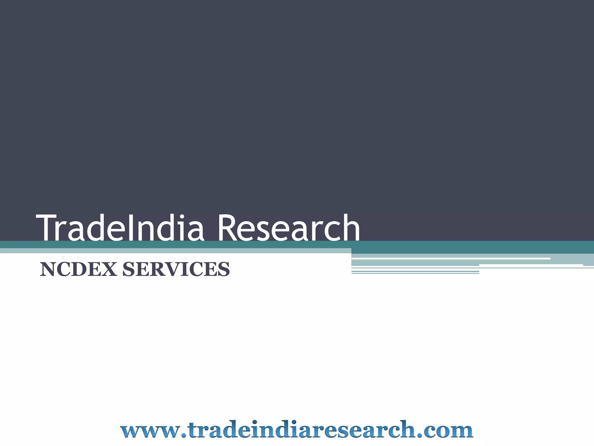 Trade india research ppt | PPTX | Commodities | Economy