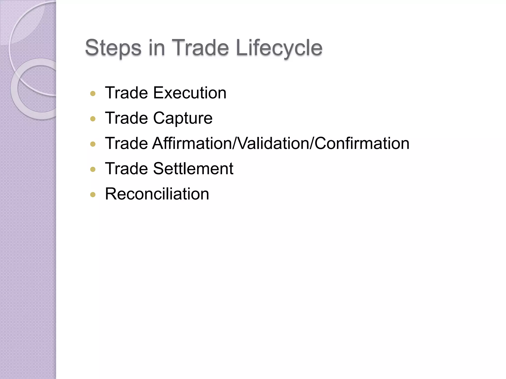 Trade life cycle 2 | PPTX