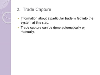 Trade life cycle 2 | PPTX