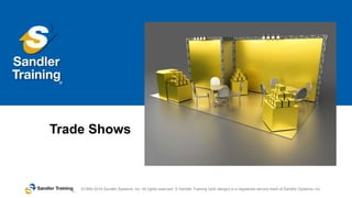 Sandler Approach to Trade shows | PPT
