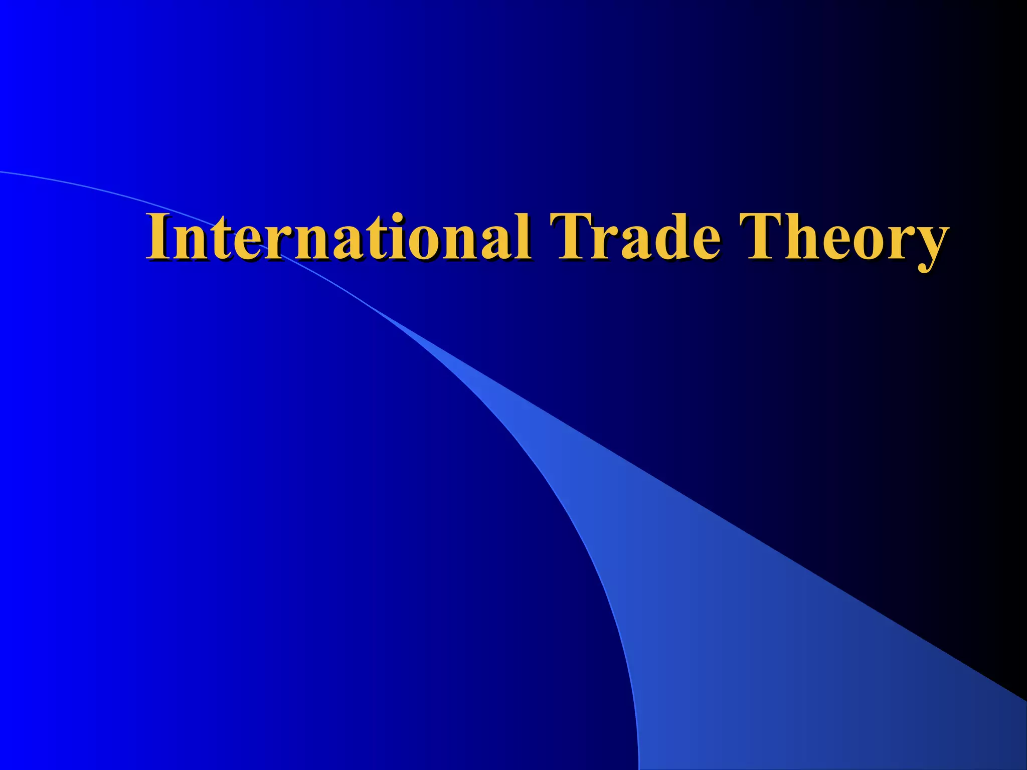 Trade theory ch. 5 | PPT