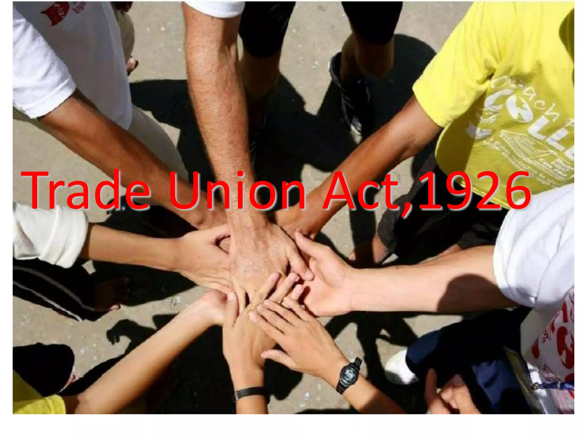 Trade_Union_Act_1926.ppt