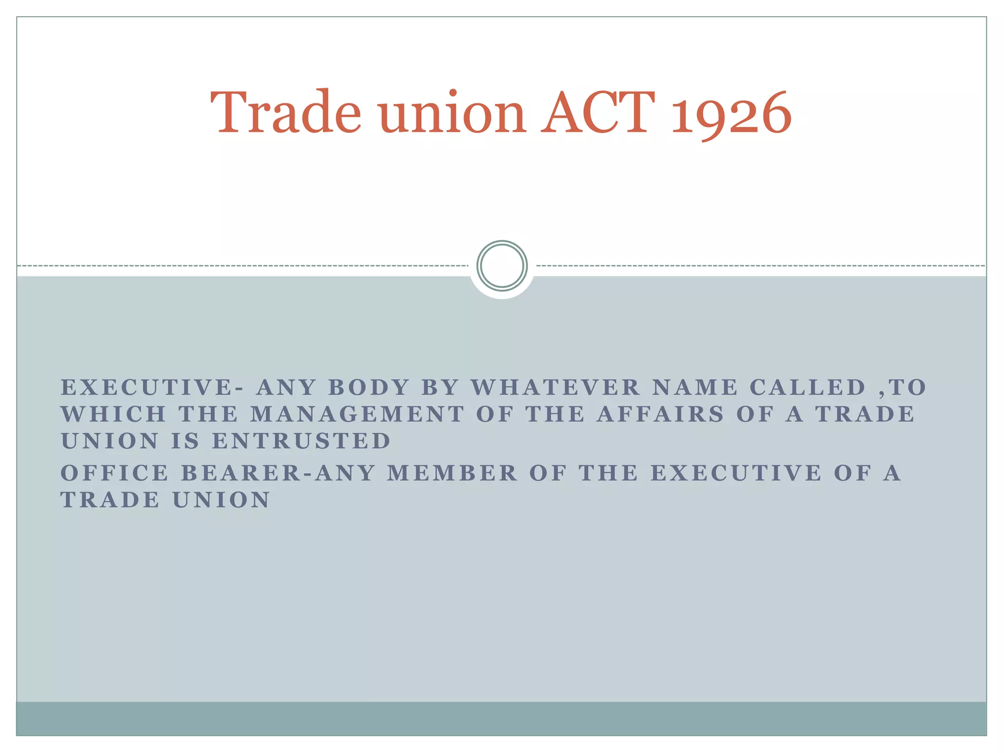 Trade union act 1926.ppt | Business | Business and Finance