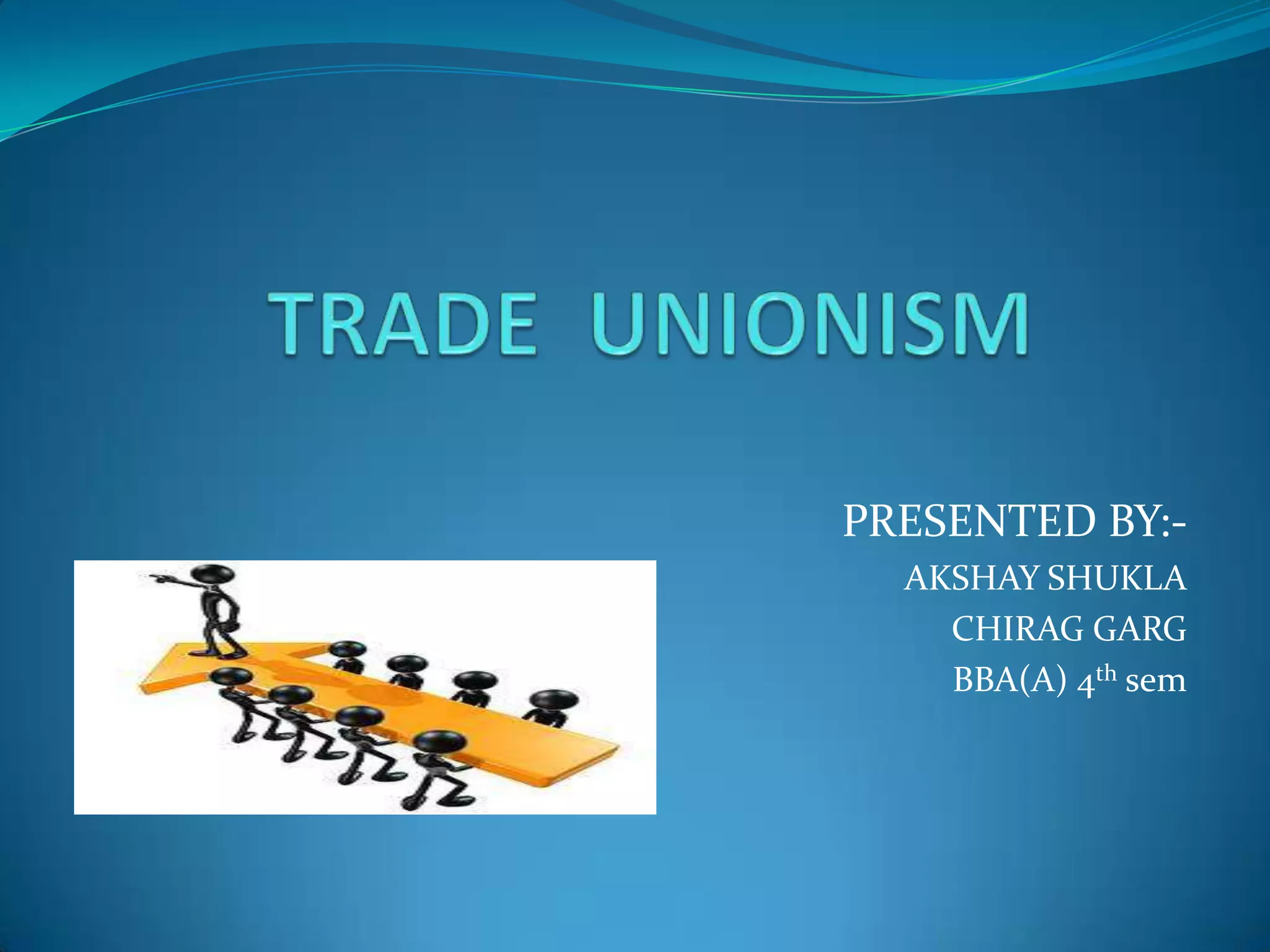 Trade unionism | PPT