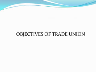 Trade unionism | PPT