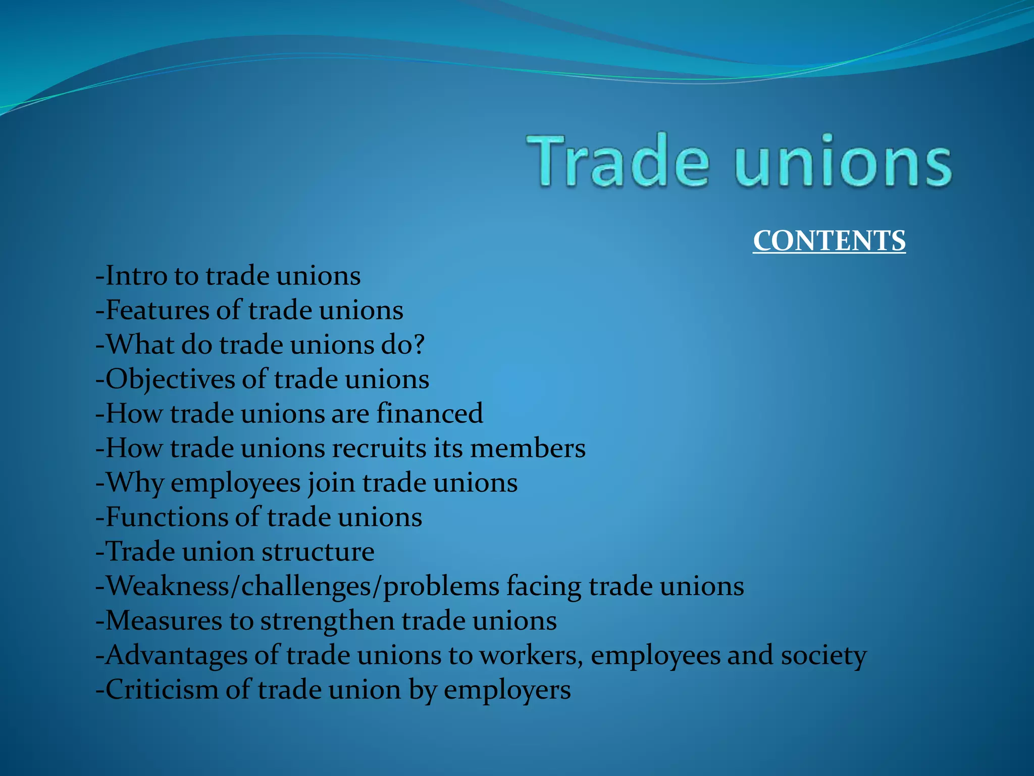 Trade unions: objectives, challenges, advantages,features,financing ...