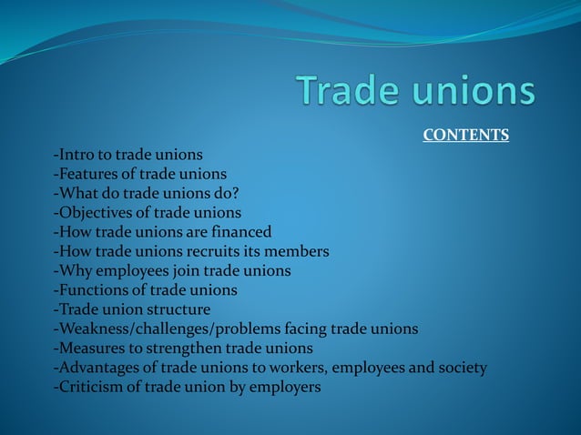 Trade unions: objectives, challenges, advantages,features,financing ...