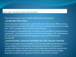 Trade unions: objectives, challenges, advantages,features,financing ...