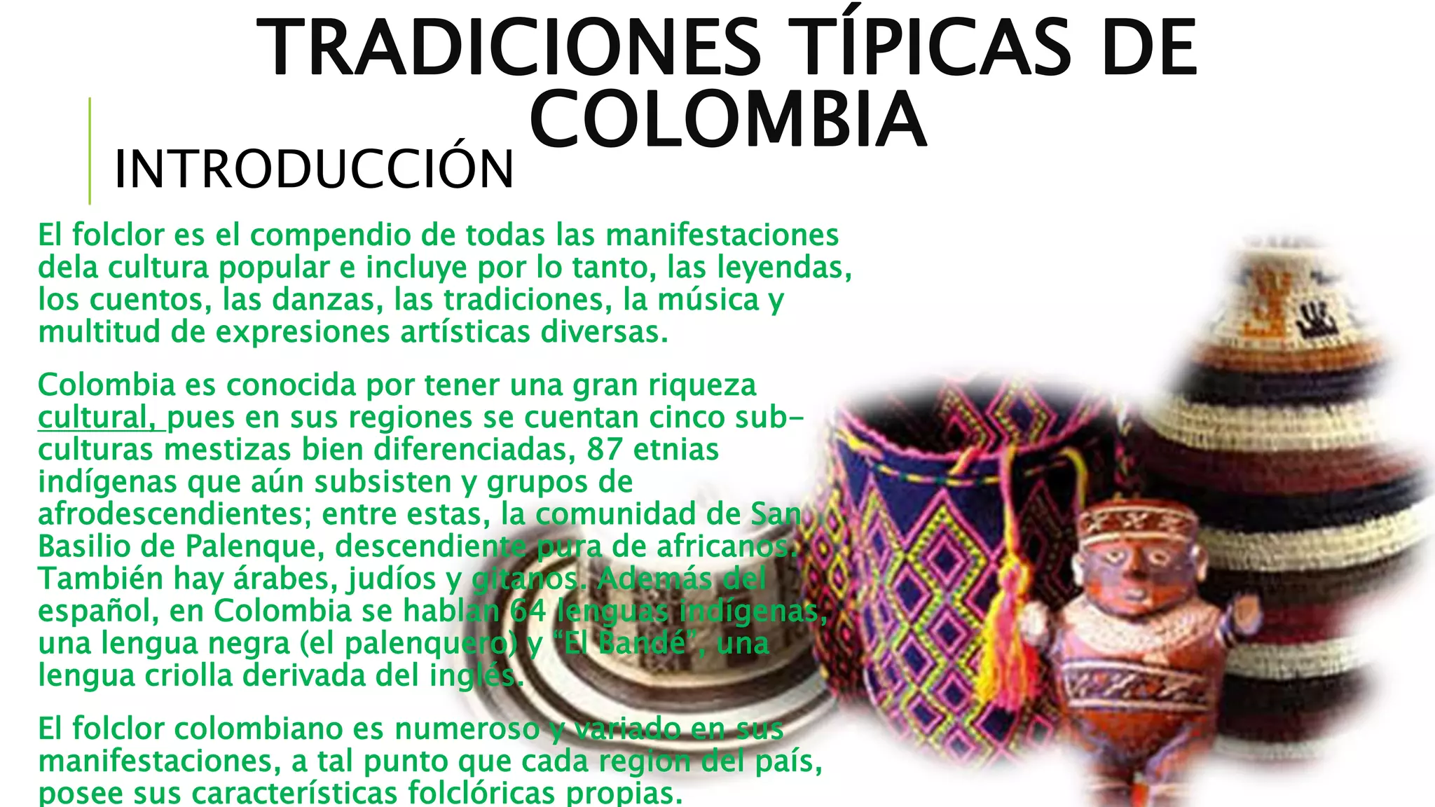 Tradiciones colombianas | PPTX | South America Travel | Travel Locations