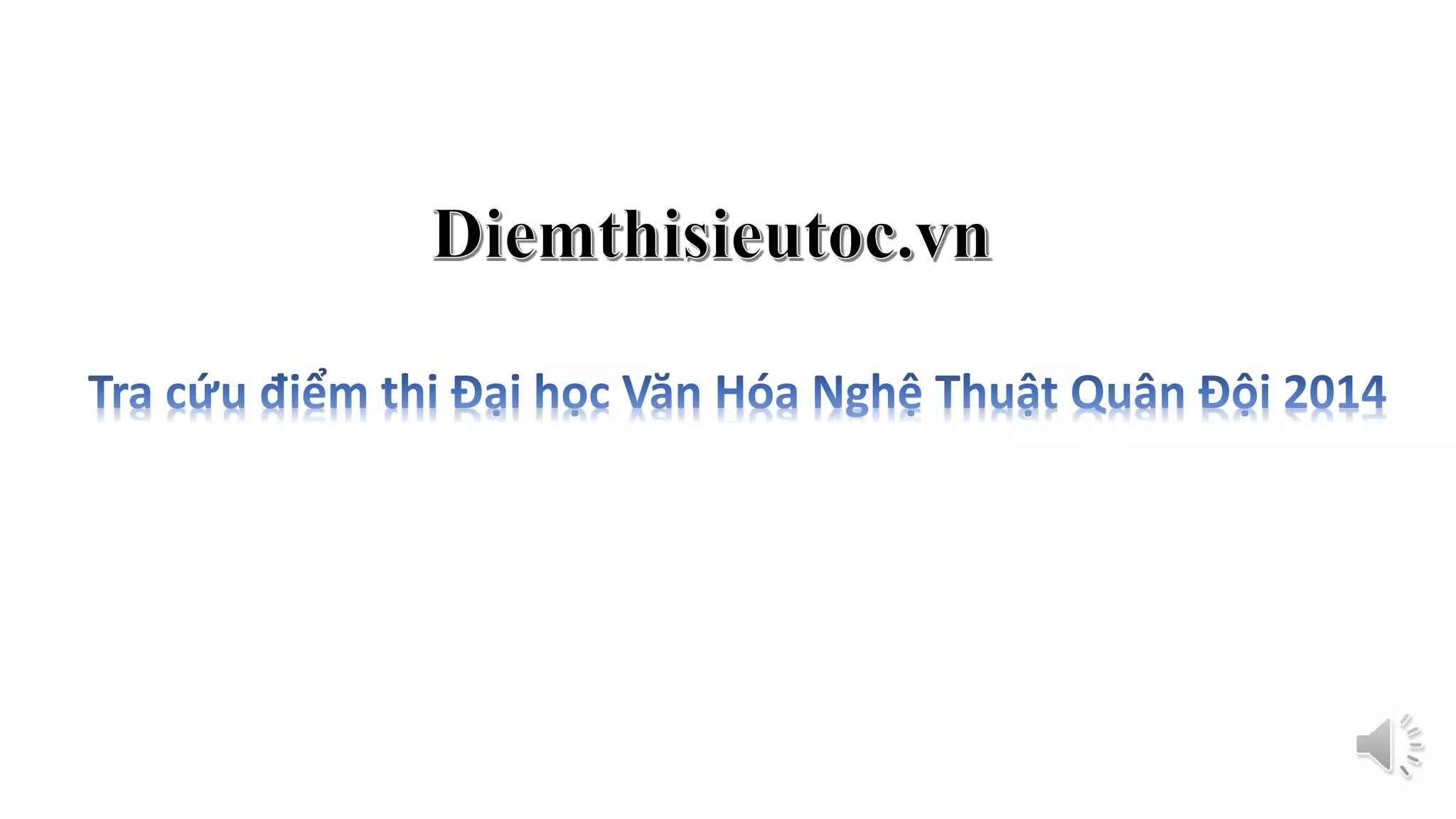 Tra diem thi dai hoc van hoa nghe thuat quan doi 2014 - diemthisieutoc.vn