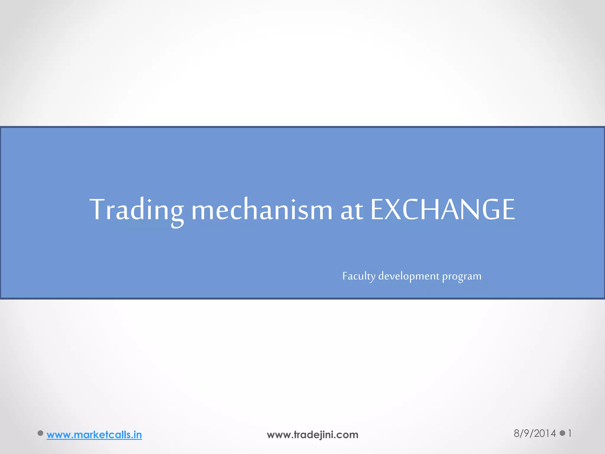 Trading mechanisms at Commodity exchange | PPT